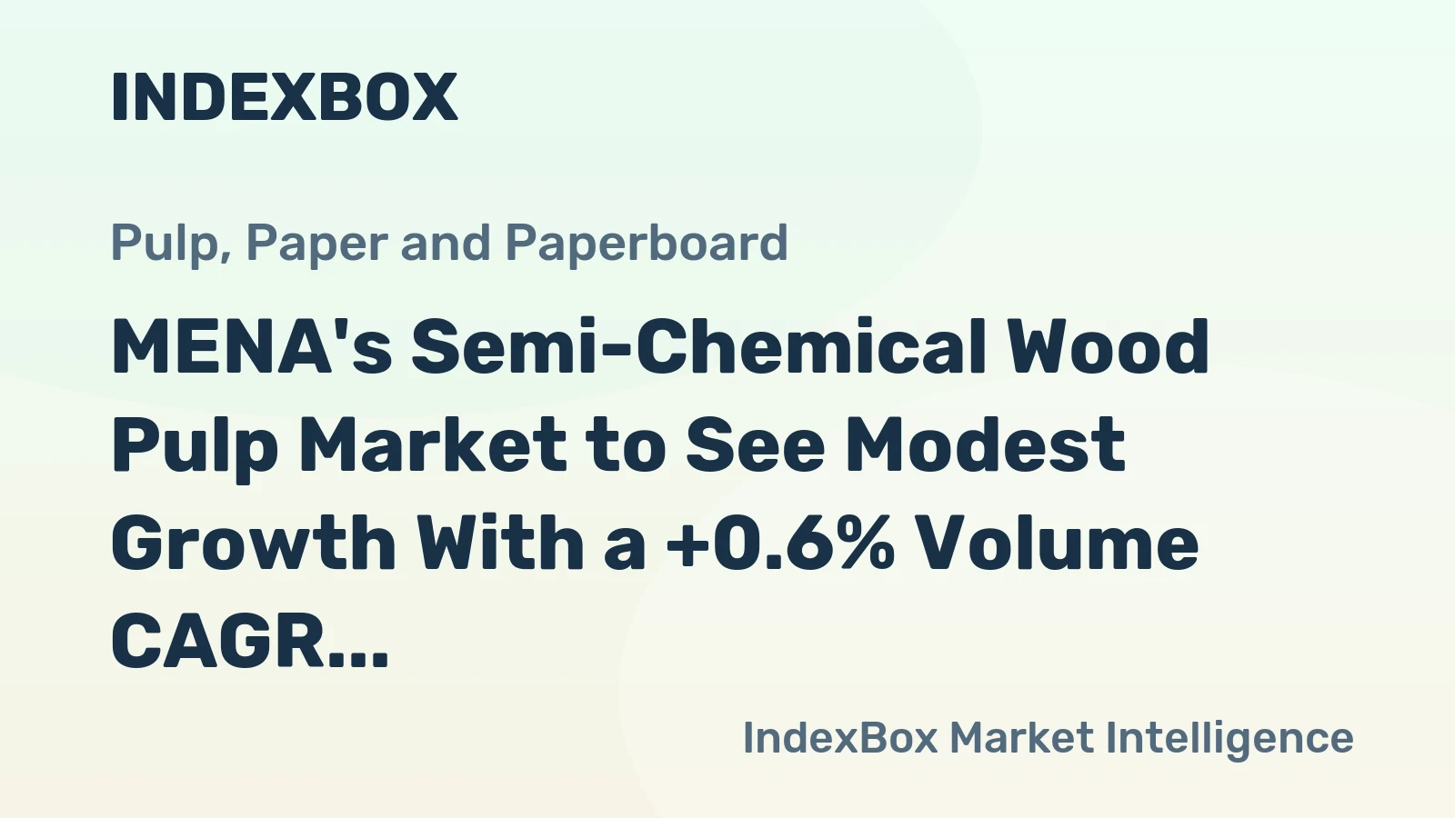 MENA's Semi-Chemical Wood Pulp Market to See Modest Growth With a +0.6% Volume CAGR Through 2035