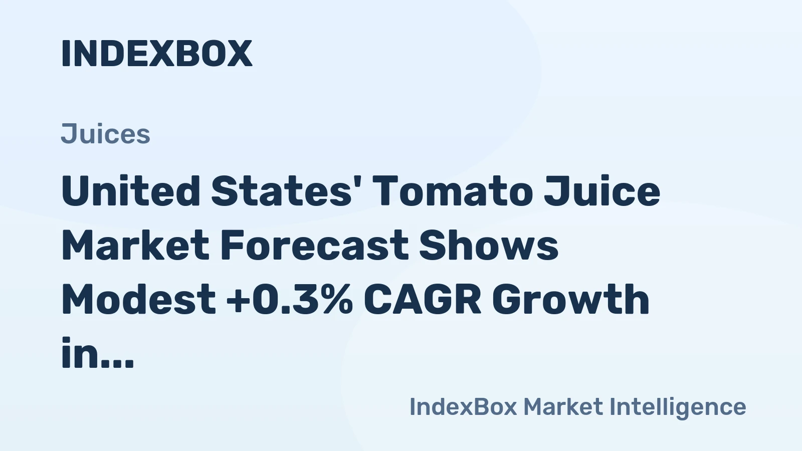 United States' Tomato Juice Market Forecast Shows Modest +0.3% CAGR Growth in Value