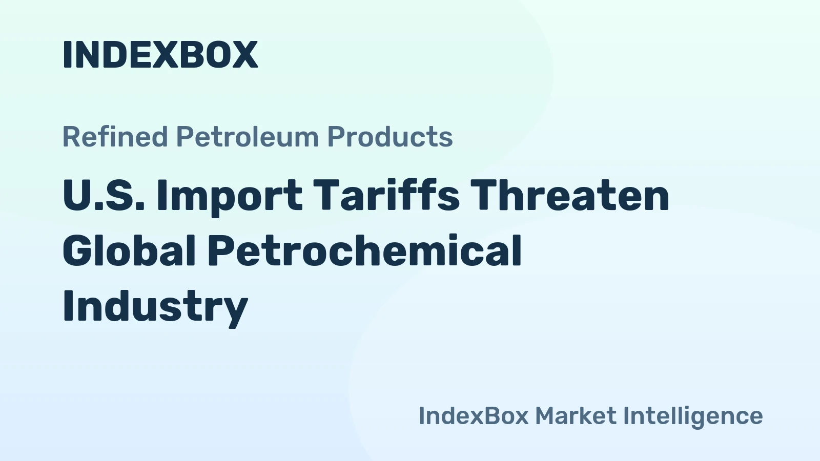 U.S. Import Tariffs Threaten Global Petrochemical Industry