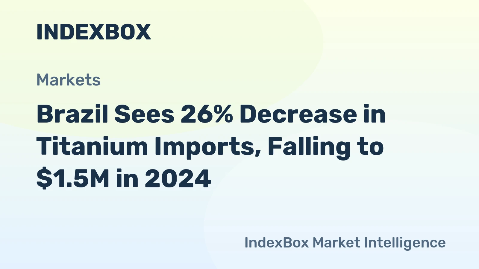 Brazil Sees 26% Decrease in Titanium Imports, Falling to $1.5M in 2024