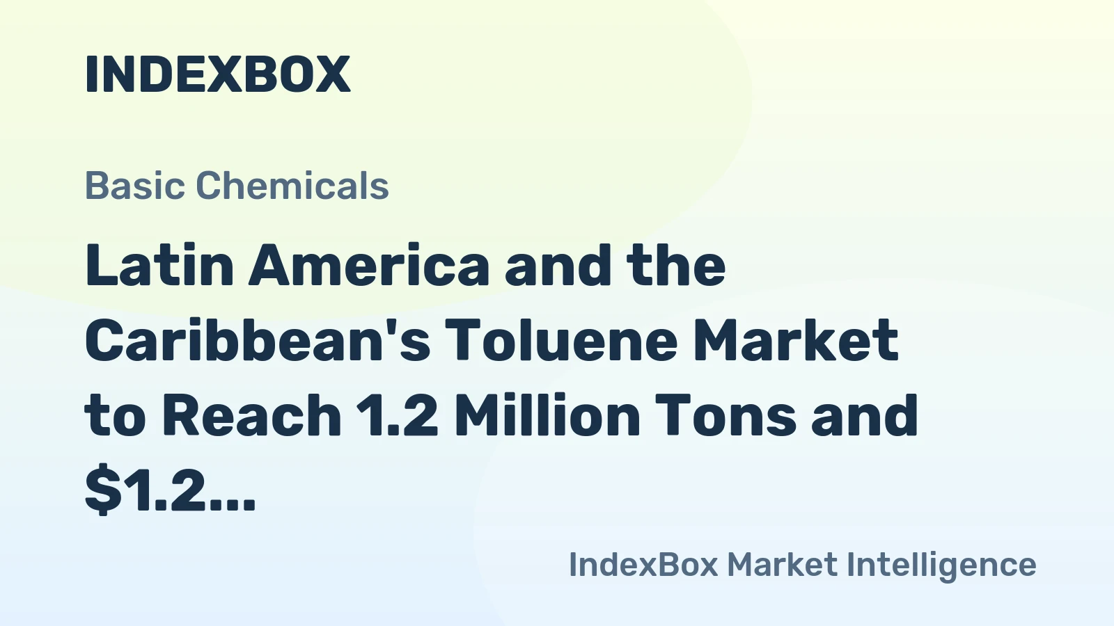 Latin America and the Caribbean's Toluene Market to Reach 1.2 Million Tons and $1.2 Billion by 2035
