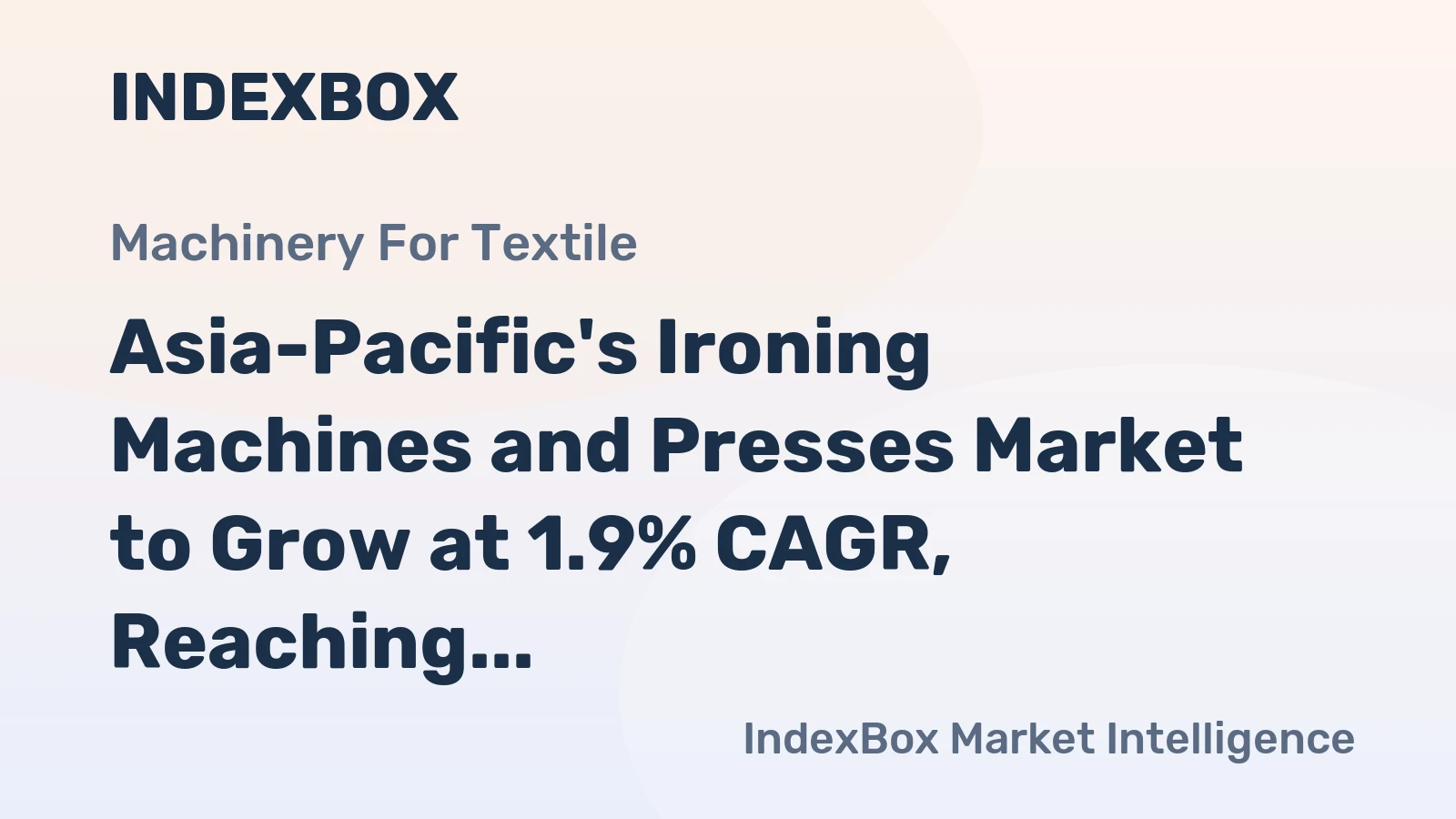 Asia-Pacific's Ironing Machines and Presses Market to Grow at 1.9% CAGR, Reaching 2.8M Units by 2035