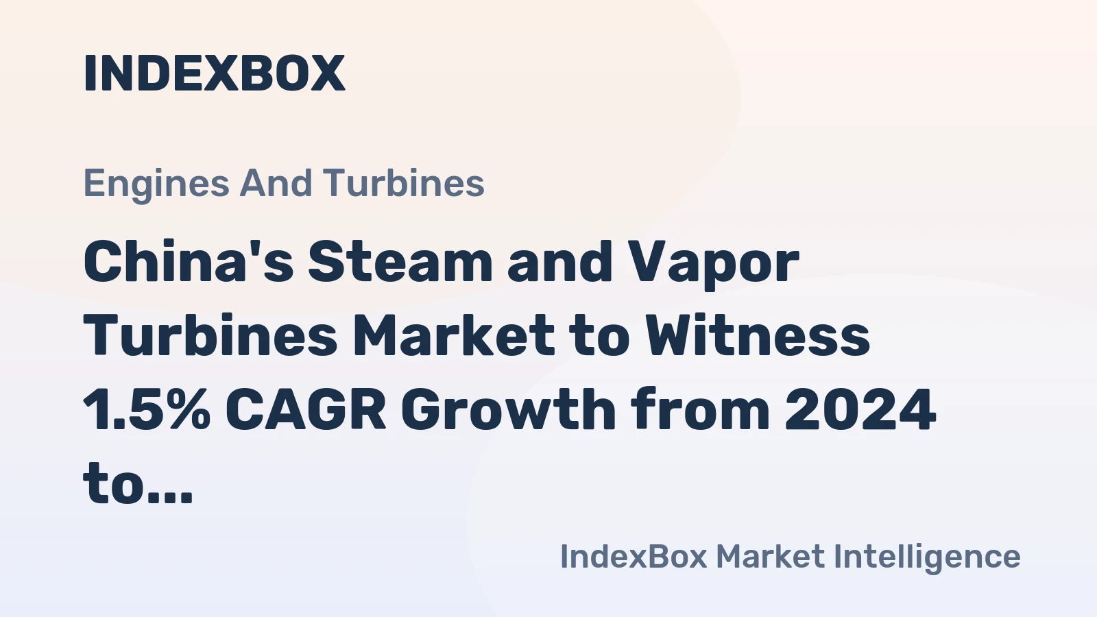China's Steam and Vapor Turbines Market to Witness 1.5% CAGR Growth from 2024 to 2035