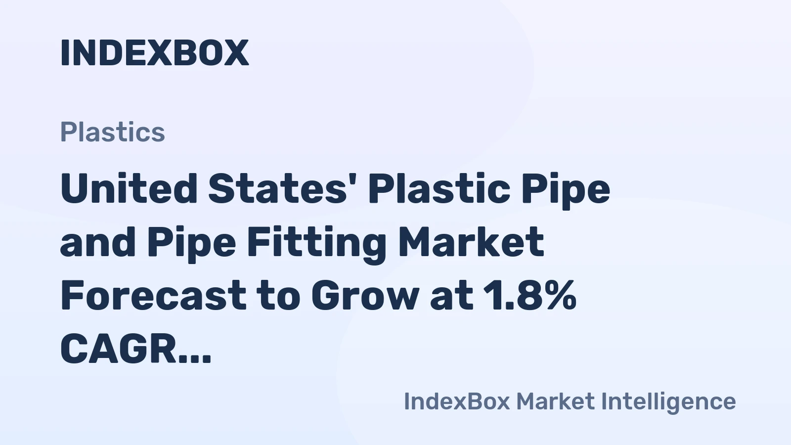 United States' Plastic Pipe and Pipe Fitting Market Forecast to Grow at 1.8% CAGR Through 2035