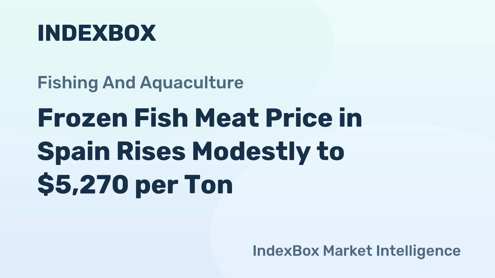 Frozen Fish Meat Price in Spain Rises Modestly to $5,270 per Ton