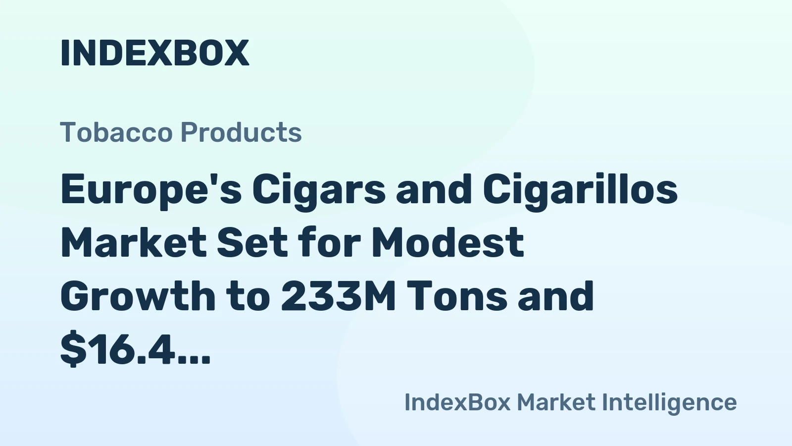 Europe's Cigars and Cigarillos Market Set for Modest Growth to 233M Tons and $16.4 Trillion in Value