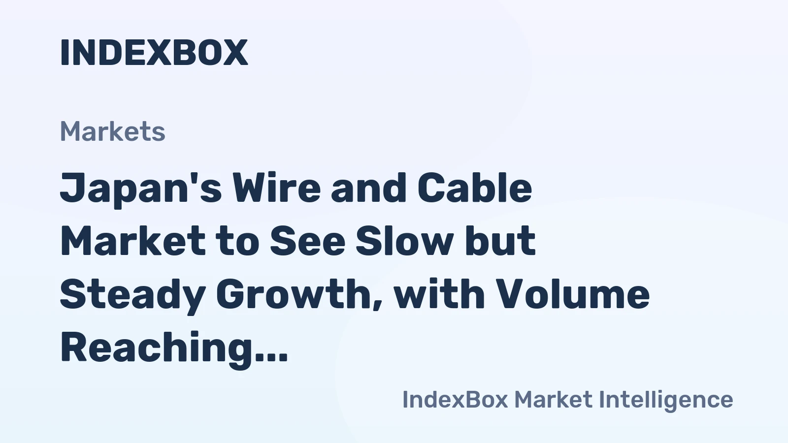 Japan's Wire and Cable Market to See Slow but Steady Growth, with Volume Reaching 960K tons and Value Expected to Hit $16.8B by 2035