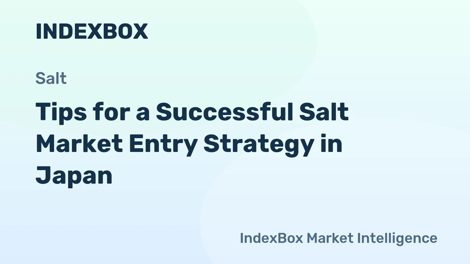 Tips for a Successful Salt Market Entry Strategy in Japan
