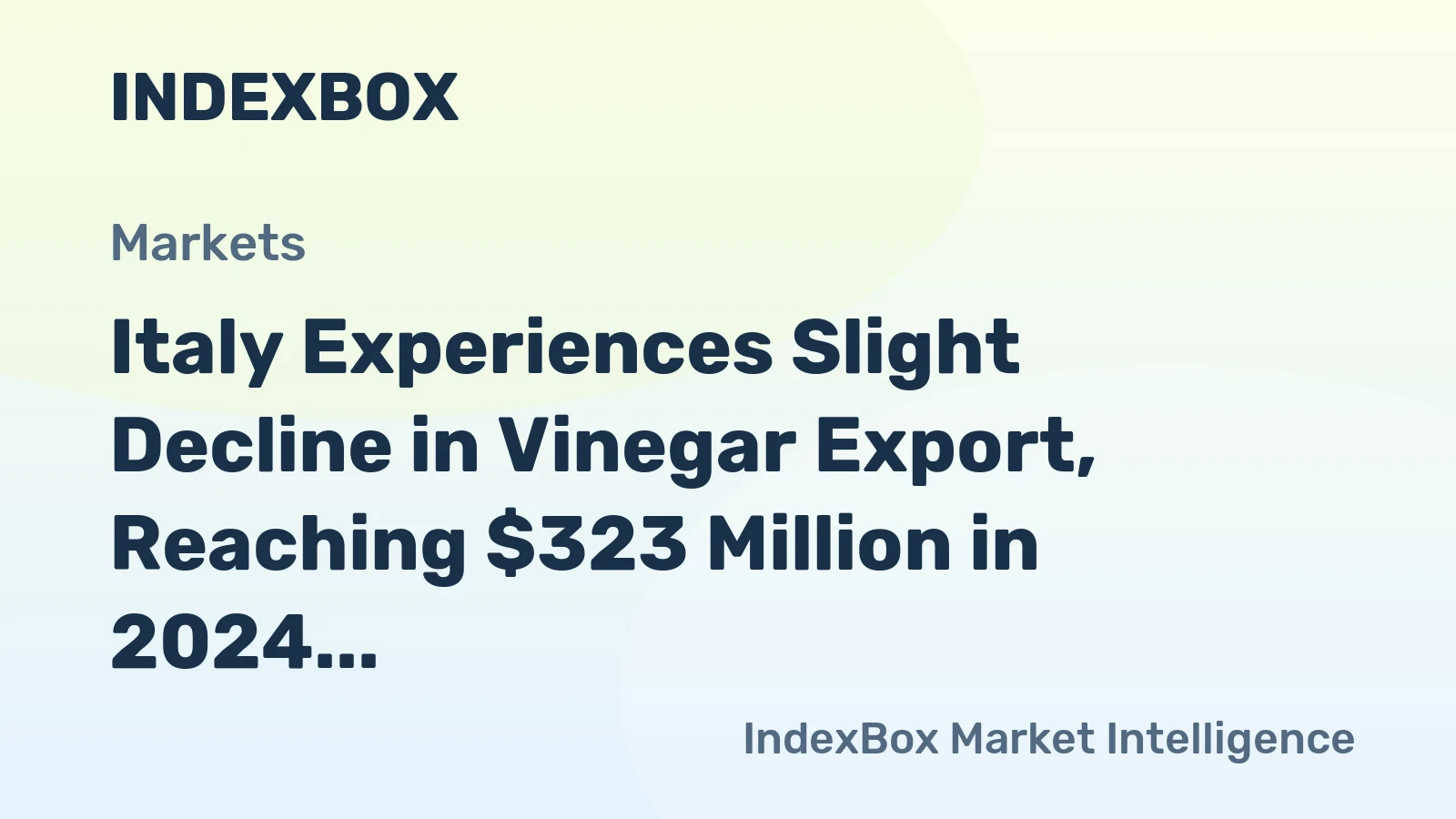 Italy Experiences Slight Decline in Vinegar Export, Reaching $323 Million in 2024