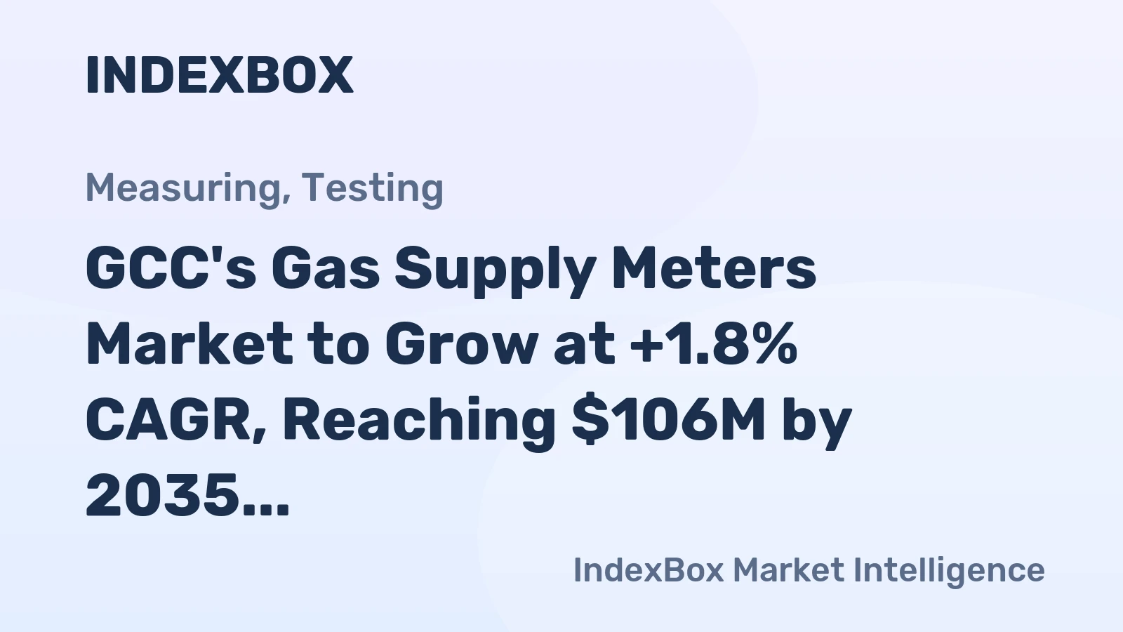 GCC's Gas Supply Meters Market to Grow at +1.8% CAGR, Reaching $106M by 2035
