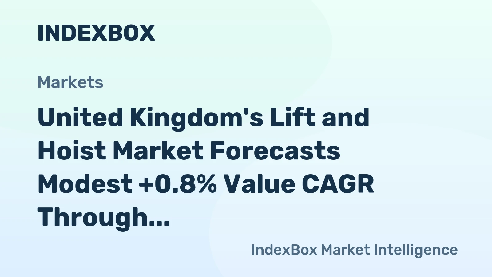 United Kingdom's Lift and Hoist Market Forecasts Modest +0.8% Value CAGR Through 2035