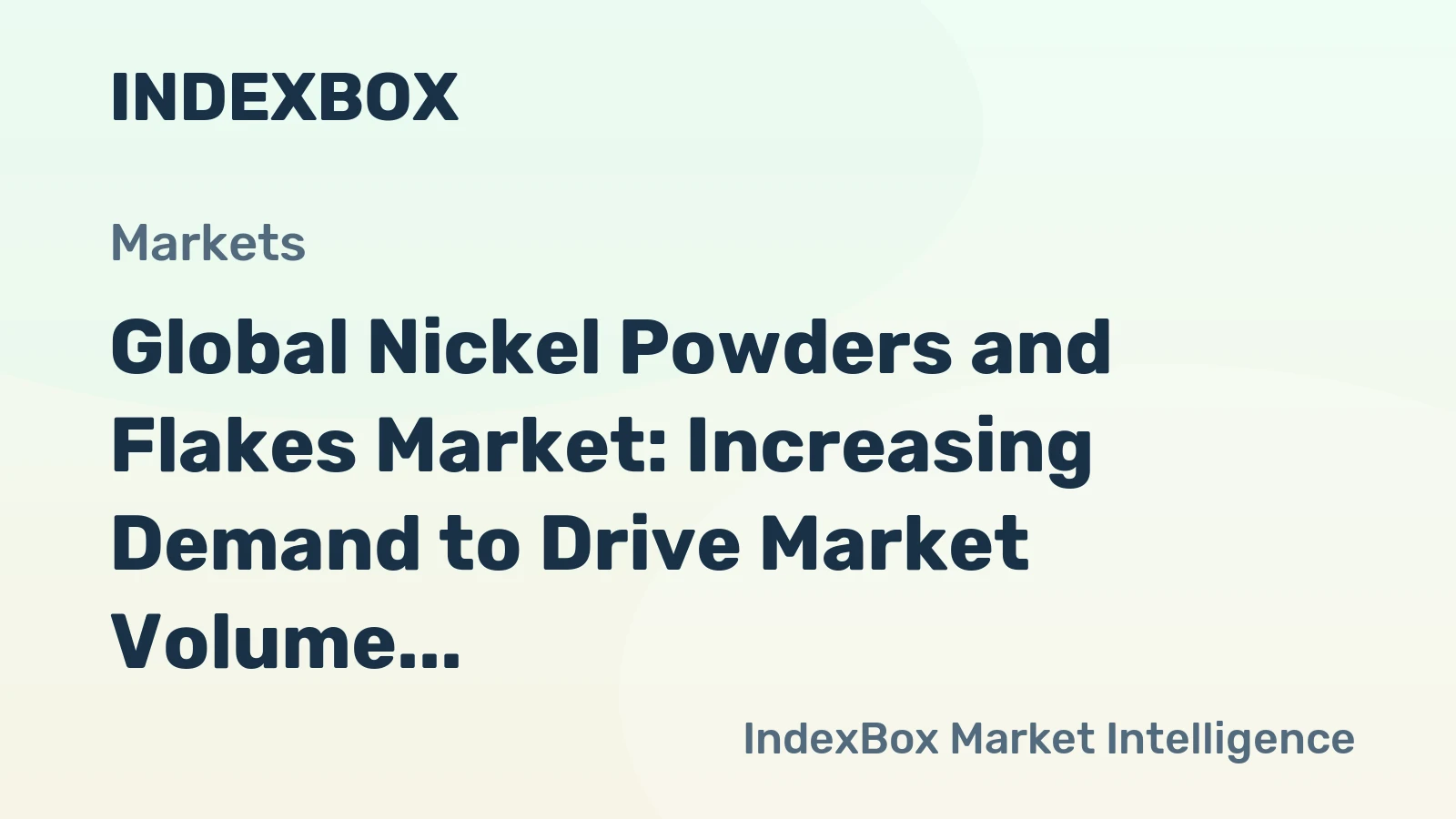 Global Nickel Powders and Flakes Market: Increasing Demand to Drive Market Volume to 82K Tons and Market Value to $2B by 2035