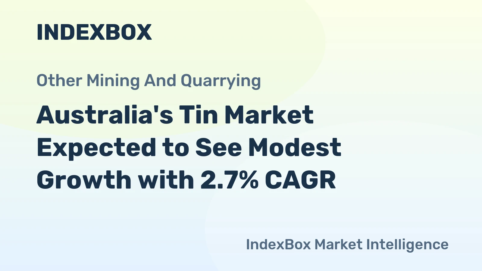 Australia's Tin Market Expected to See Modest Growth with 2.7% CAGR