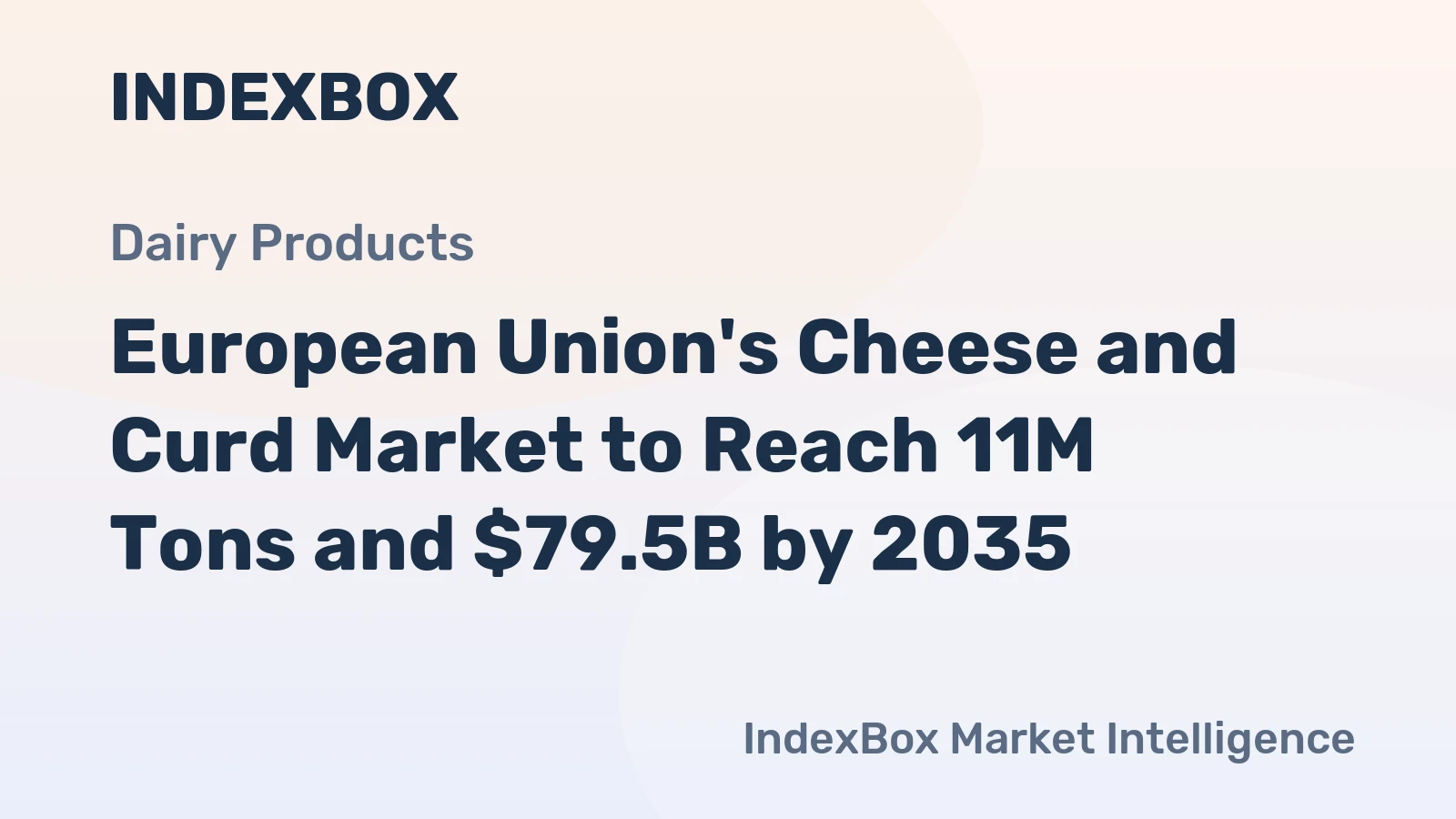 European Union's Cheese and Curd Market to Reach 11M Tons and $79.5B by 2035
