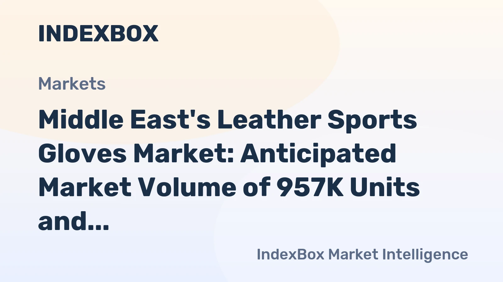 Middle East's Leather Sports Gloves Market: Anticipated Market Volume of 957K Units and Market Value of $8.7M by 2035