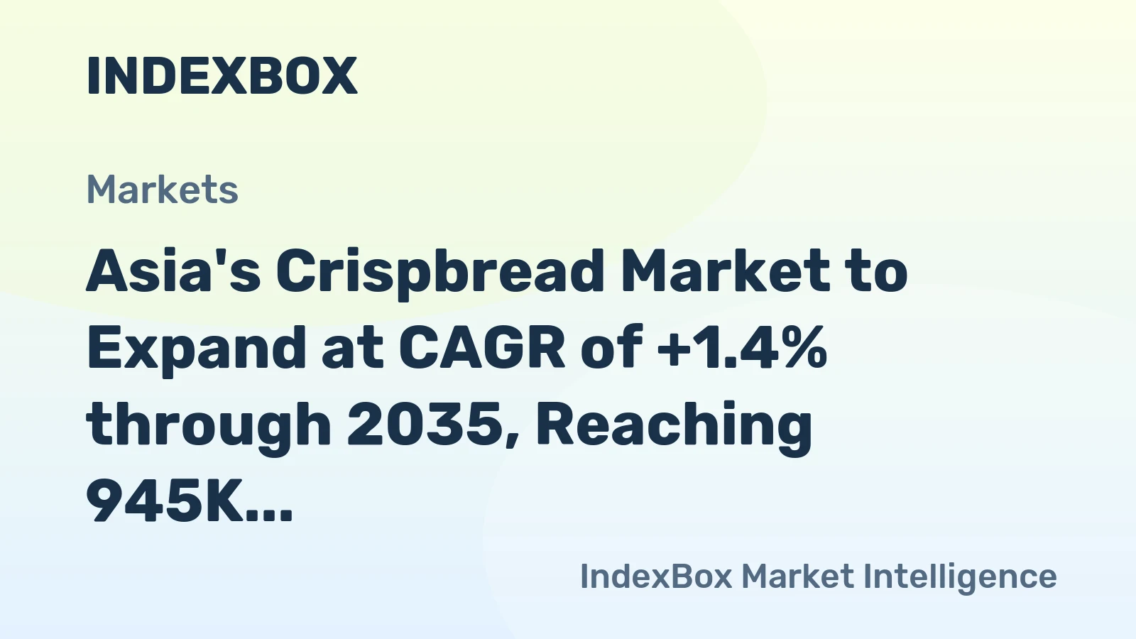Asia's Crispbread Market to Expand at CAGR of +1.4% through 2035, Reaching 945K Tons