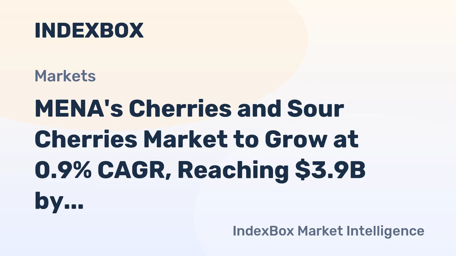 MENA's Cherries and Sour Cherries Market to Grow at 0.9% CAGR, Reaching $3.9B by 2035