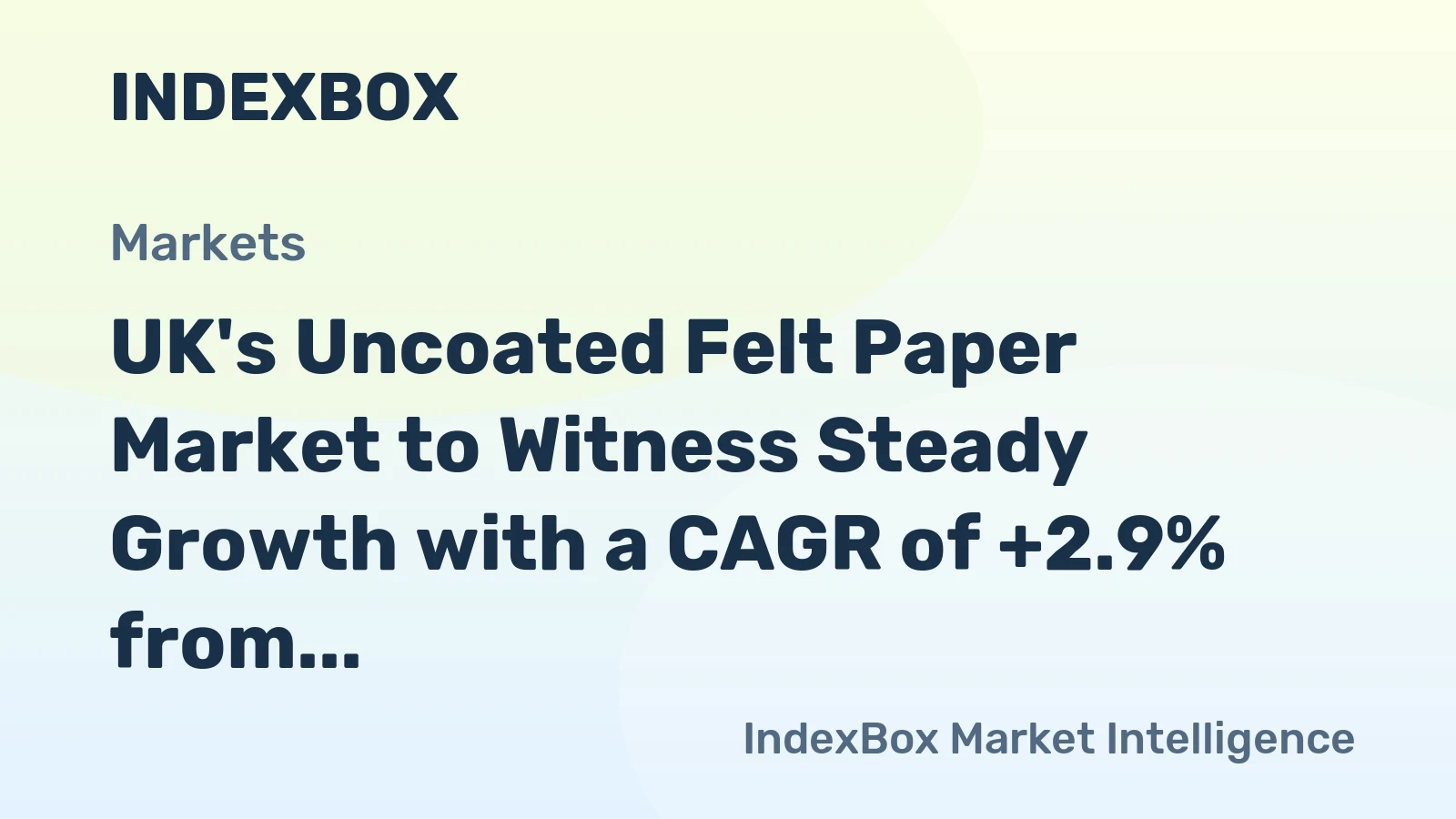UK's Uncoated Felt Paper Market to Witness Steady Growth with a CAGR of +2.9% from 2024 to 2035