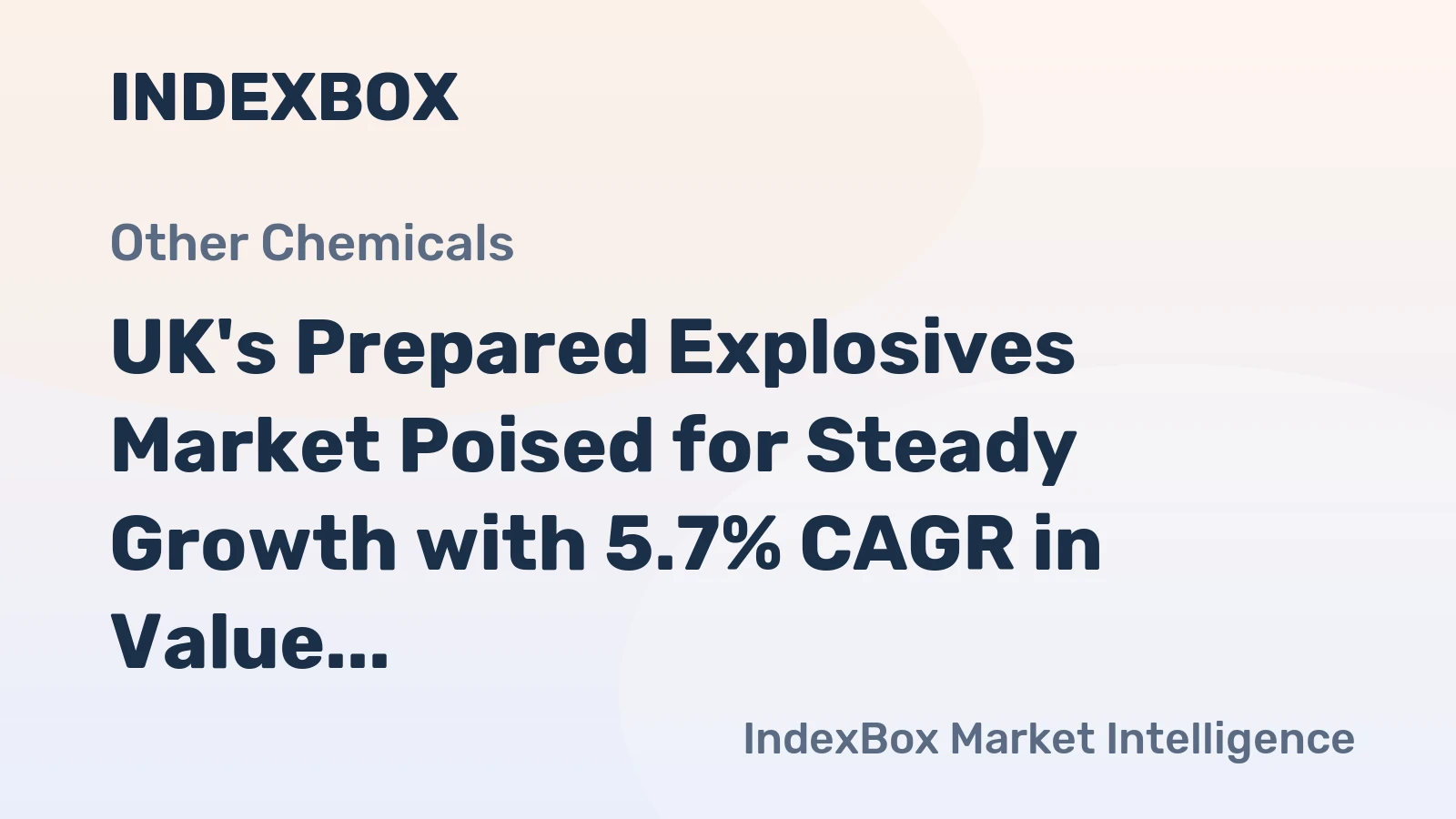 UK's Prepared Explosives Market Poised for Steady Growth with 5.7% CAGR in Value Through 2035