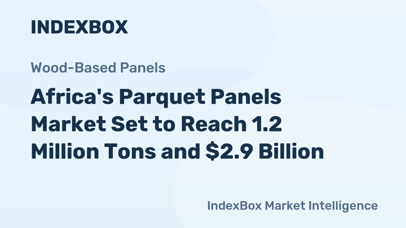 Africa's Parquet Panels Market Set to Reach 1.2 Million Tons and $2.9 Billion