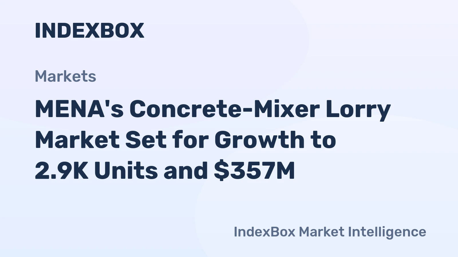MENA's Concrete-Mixer Lorry Market Set for Growth to 2.9K Units and $357M