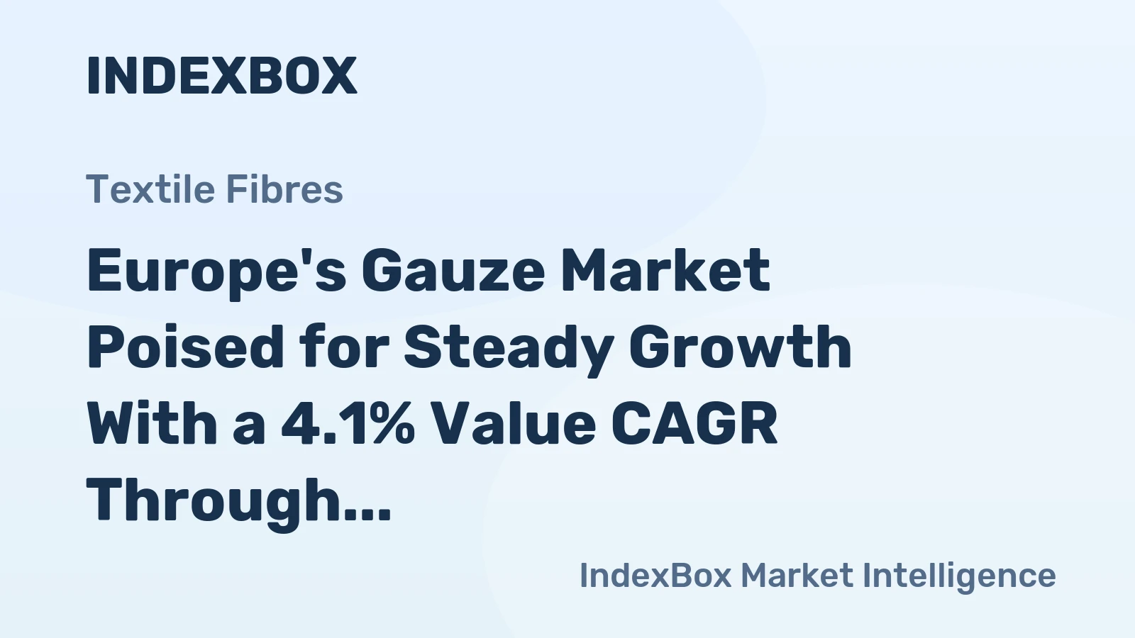 Europe's Gauze Market Poised for Steady Growth With a 4.1% Value CAGR Through 2035