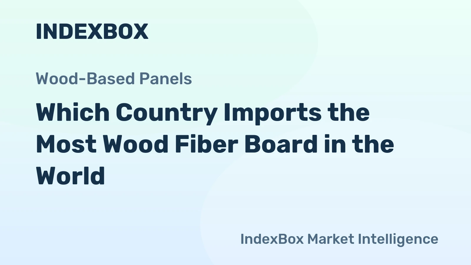 Which Country Imports the Most Wood Fiber Board in the World?