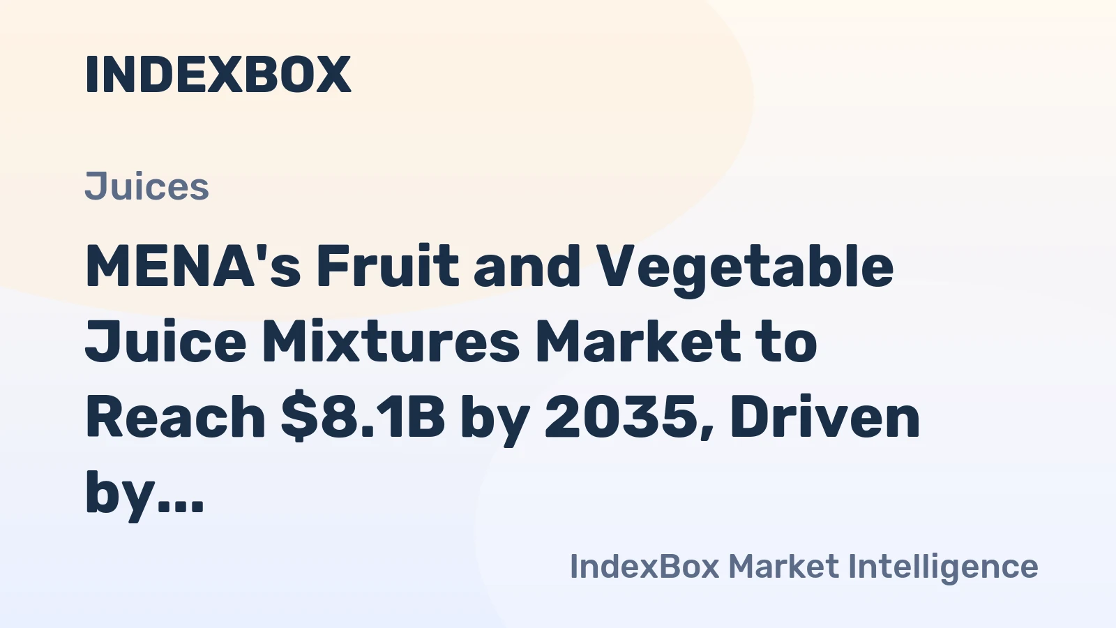 MENA's Fruit and Vegetable Juice Mixtures Market to Reach $8.1B by 2035, Driven by +1.5% CAGR