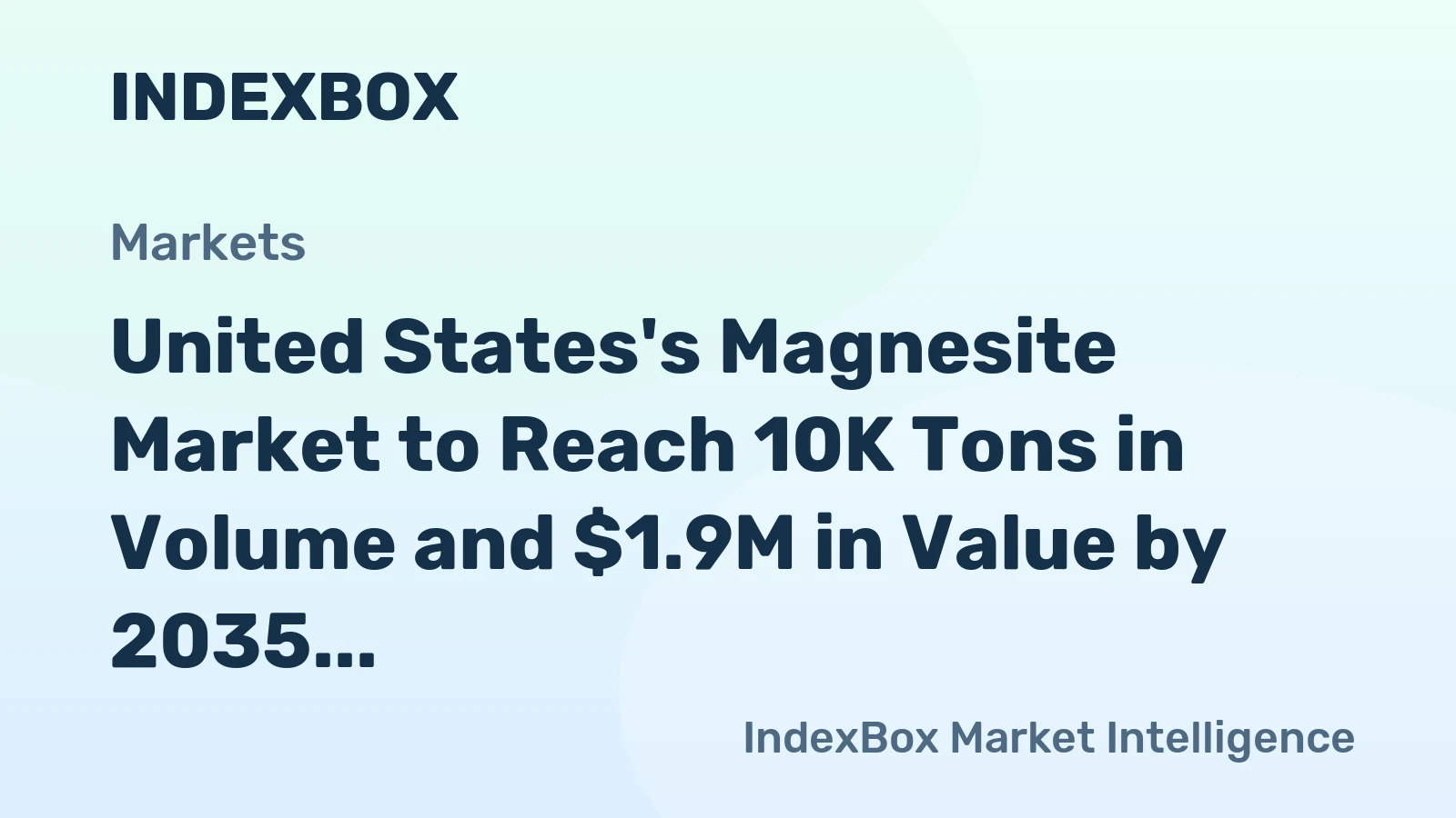 United States's Magnesite Market to Reach 10K Tons in Volume and $1.9M in Value by 2035