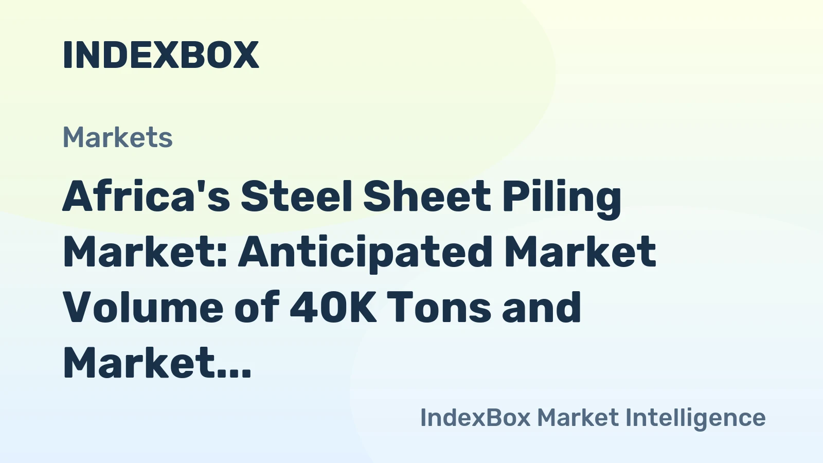 Africa's Steel Sheet Piling Market: Anticipated Market Volume of 40K Tons and Market Value of $64M by 2035