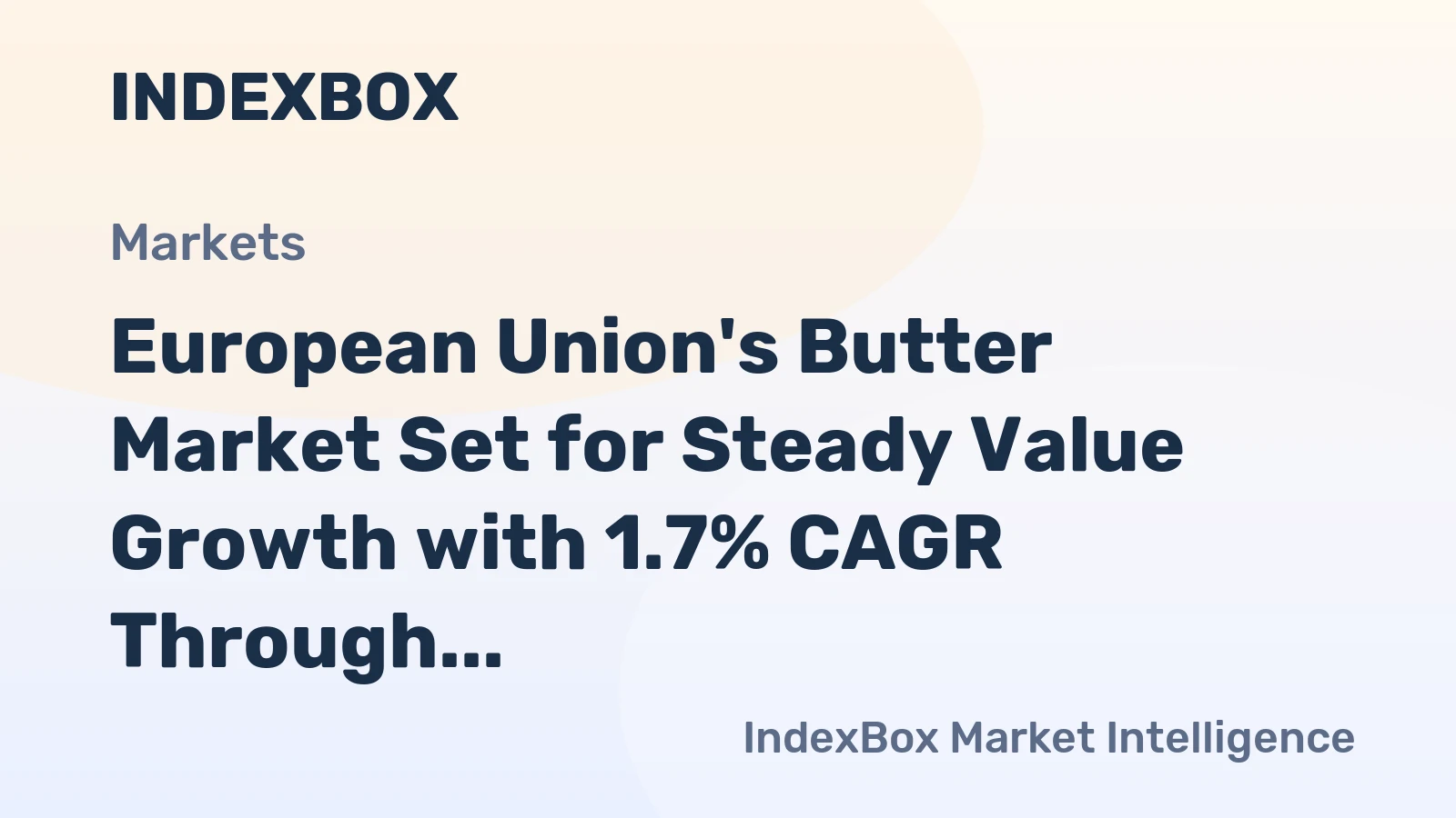 European Union's Butter Market Set for Steady Value Growth with 1.7% CAGR Through 2035