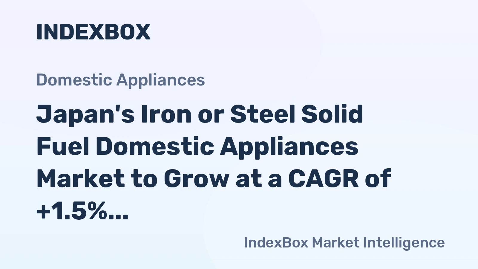 Japan's Iron or Steel Solid Fuel Domestic Appliances Market to Grow at a CAGR of +1.5% through 2035