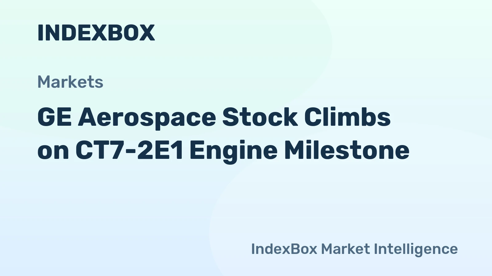 GE Aerospace Stock Climbs on CT7-2E1 Engine Milestone