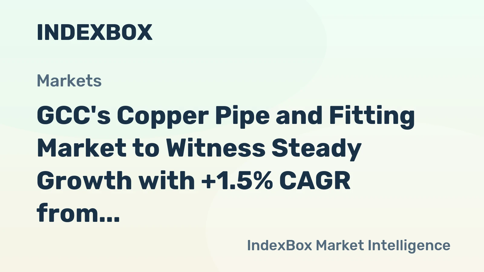 GCC's Copper Pipe and Fitting Market to Witness Steady Growth with +1.5% CAGR from 2024-2035