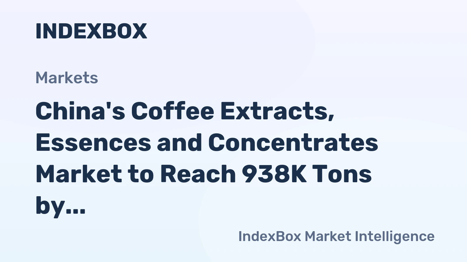 China's Coffee Extracts, Essences and Concentrates Market to Reach 938K Tons by 2035, Valued at $8.6B