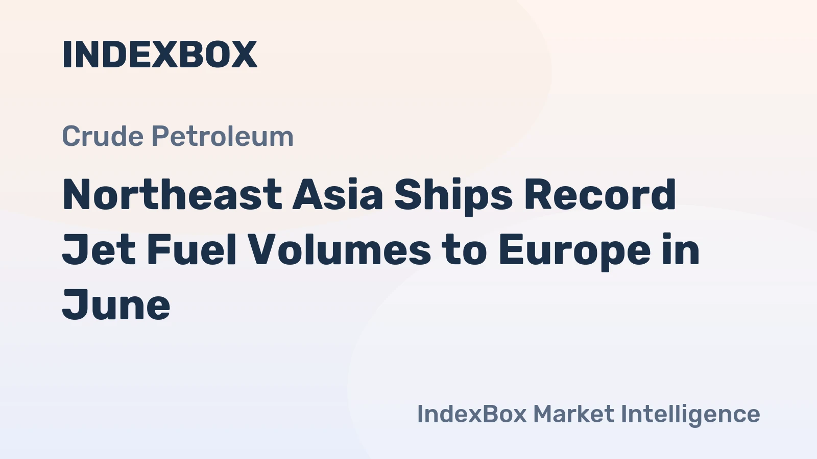 Northeast Asia Ships Record Jet Fuel Volumes to Europe in June