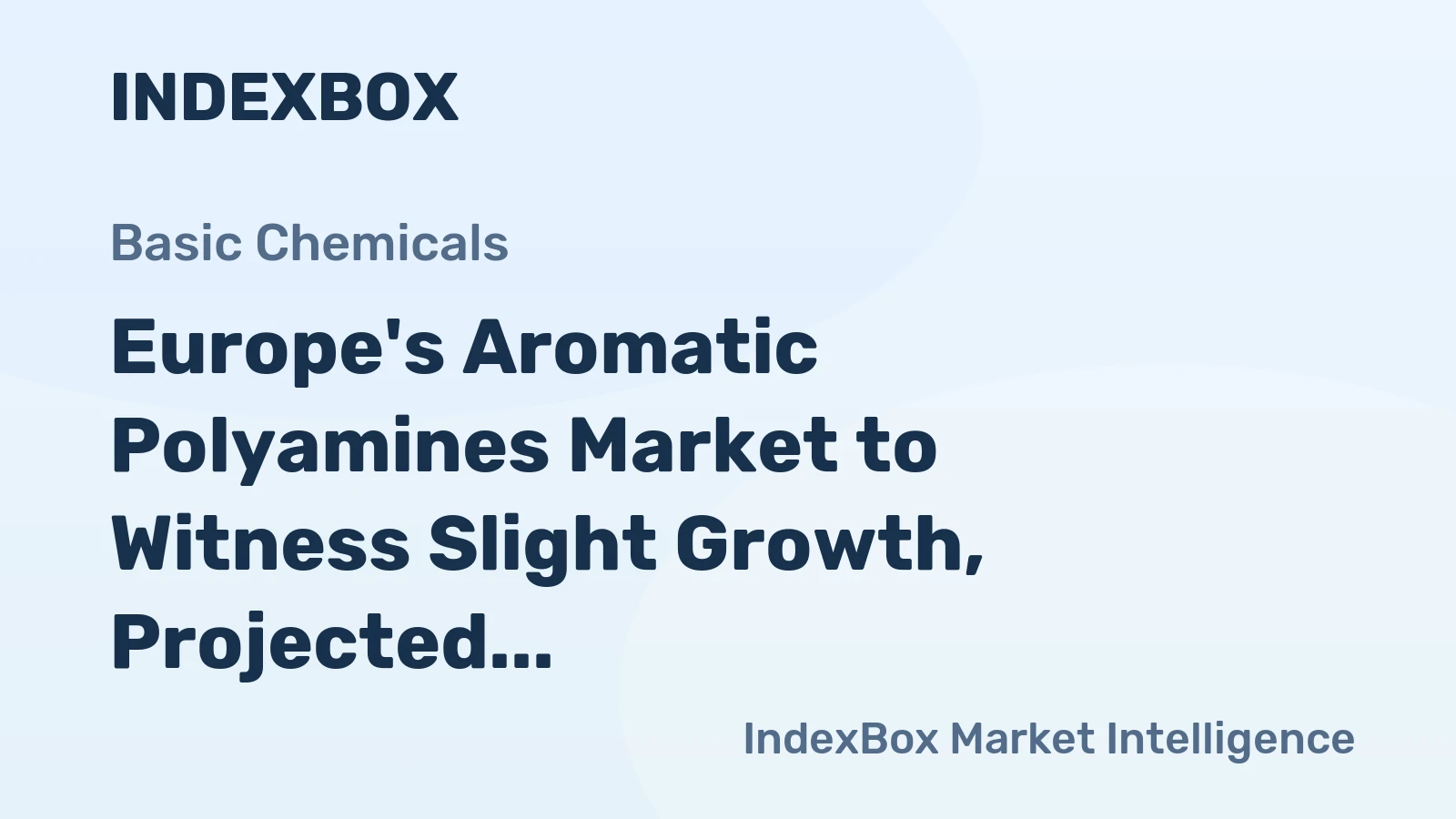 Europe's Aromatic Polyamines Market to Witness Slight Growth, Projected CAGR of +0.8% from 2024 to 2035
