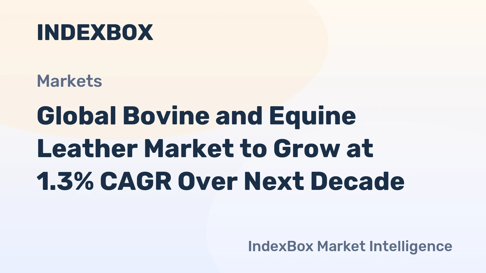 Global Bovine and Equine Leather Market to Grow at 1.3% CAGR Over Next Decade