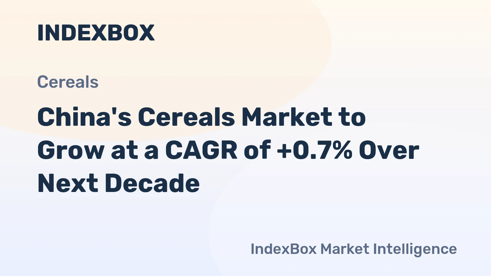 China's Cereals Market to Grow at a CAGR of +0.7% Over Next Decade