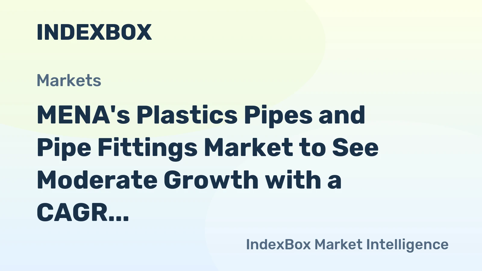 MENA's Plastics Pipes and Pipe Fittings Market to See Moderate Growth with a CAGR of +1.3% from 2024 to 2035