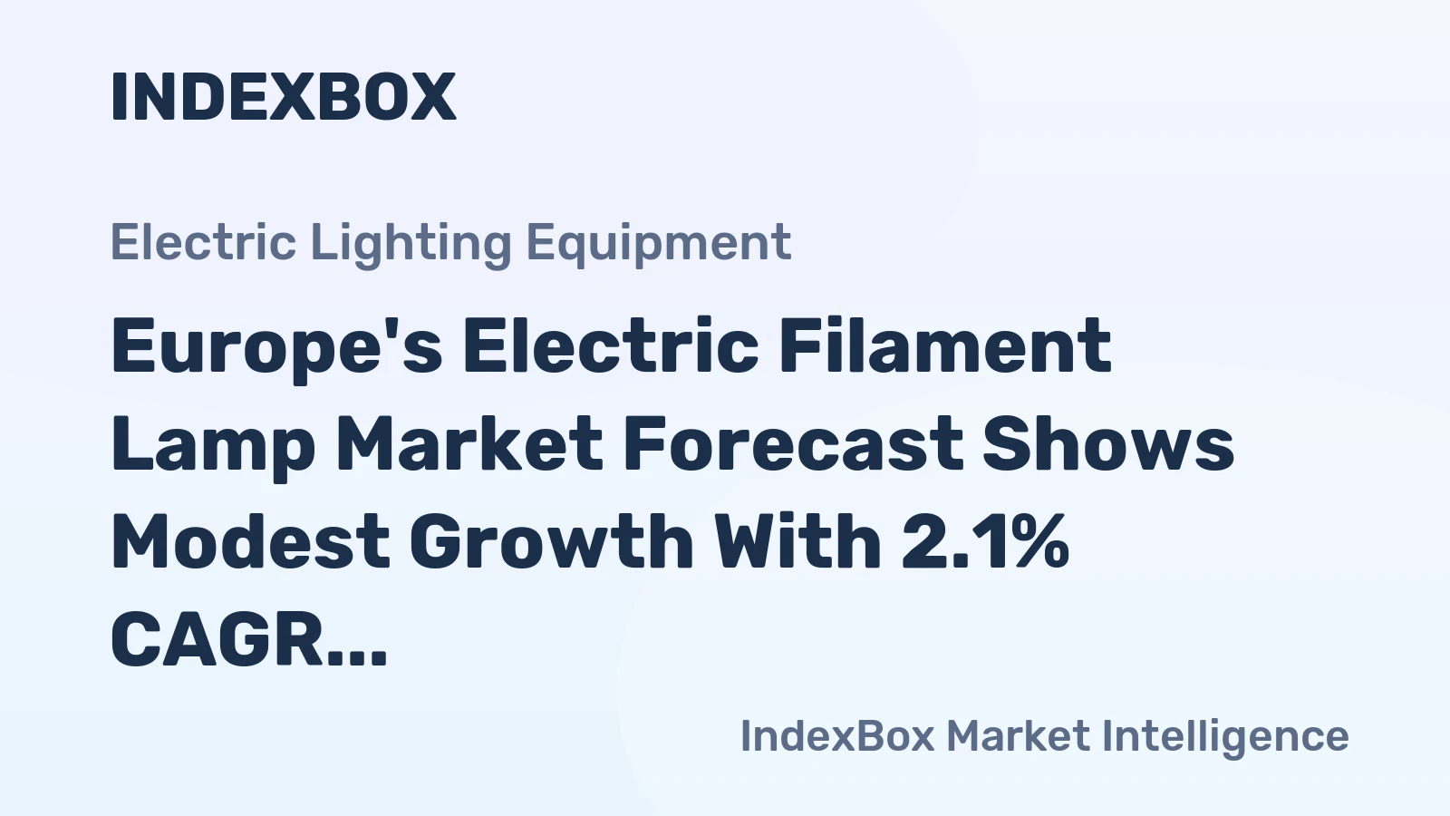 Europe's Electric Filament Lamp Market Forecast Shows Modest Growth With 2.1% CAGR in Value Through 2035