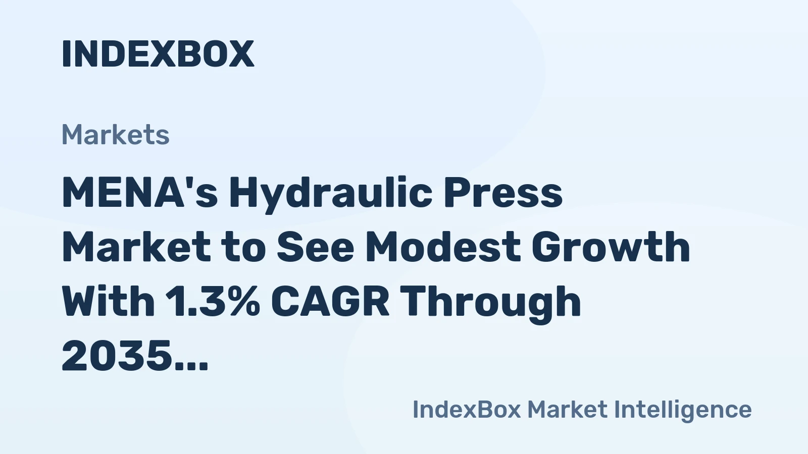 MENA's Hydraulic Press Market to See Modest Growth With 1.3% CAGR Through 2035