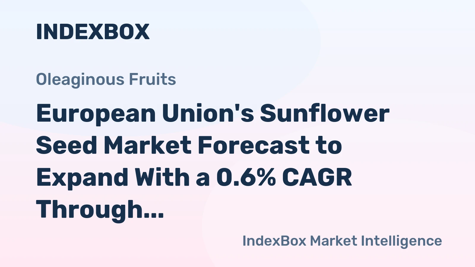 European Union's Sunflower Seed Market Forecast to Expand With a 0.6% CAGR Through 2035