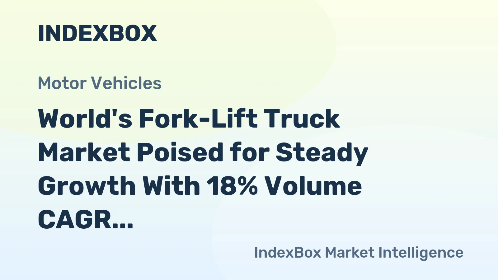 World's Fork-Lift Truck Market Poised for Steady Growth With 18% Volume CAGR Through 2035