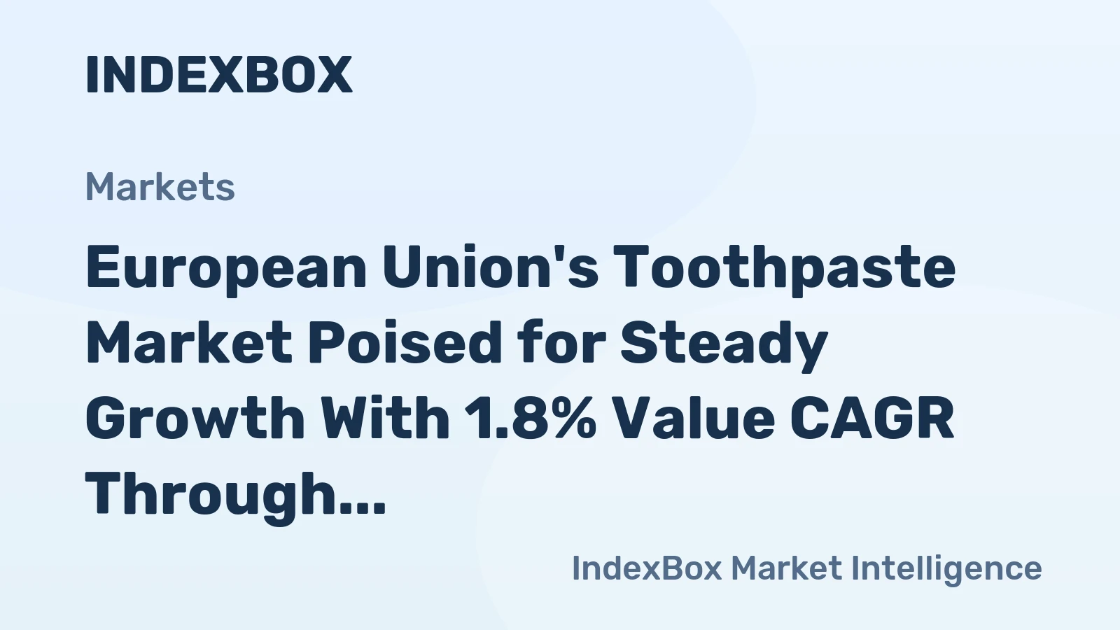 European Union's Toothpaste Market Poised for Steady Growth With 1.8% Value CAGR Through 2035