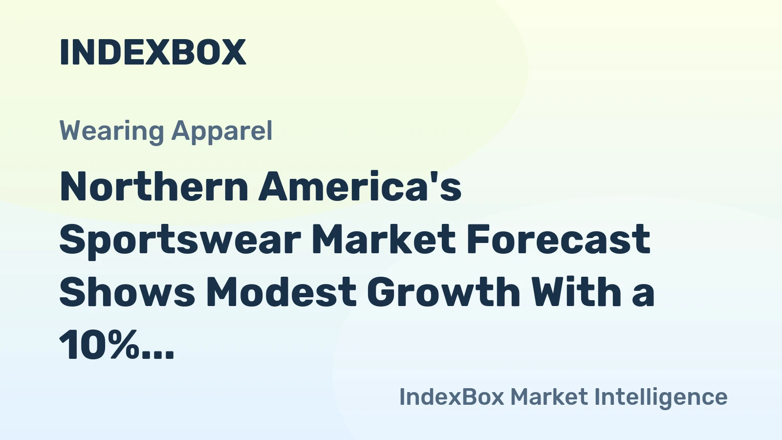 Northern America's Sportswear Market Forecast Shows Modest Growth With a 10% Value CAGR