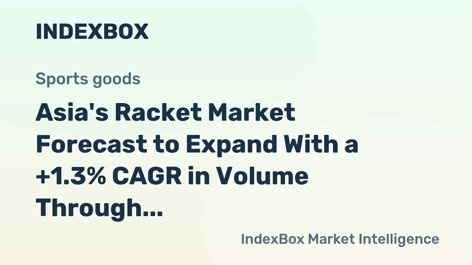 Asia's Racket Market Forecast to Expand With a +1.3% CAGR in Volume Through 2035