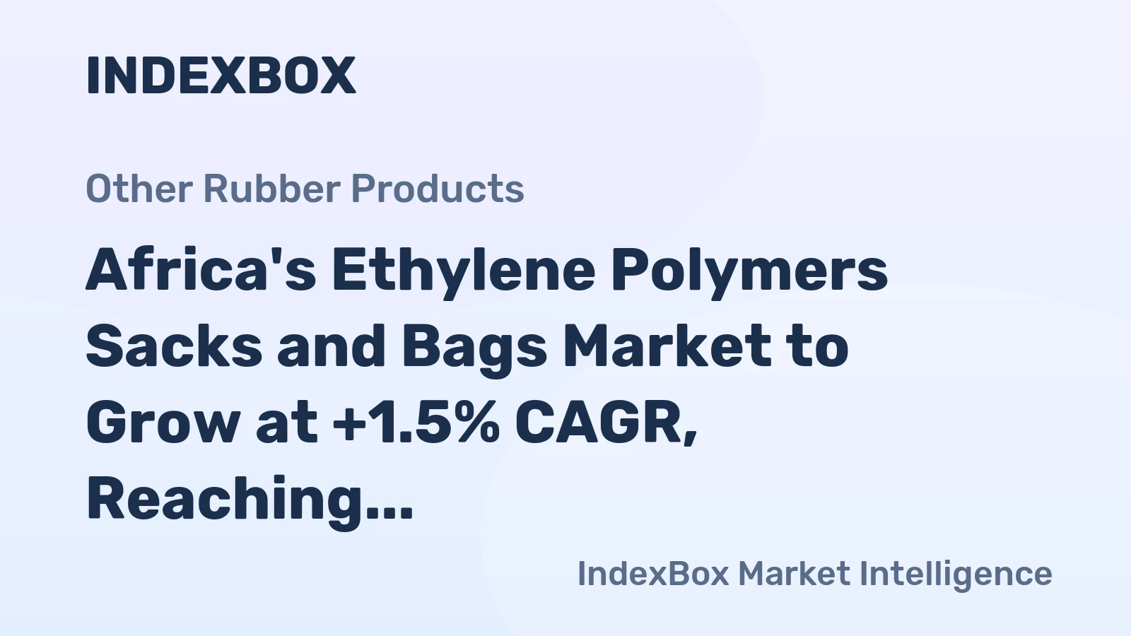 Africa's Ethylene Polymers Sacks and Bags Market to Grow at +1.5% CAGR, Reaching 5.2M Tons by 2035