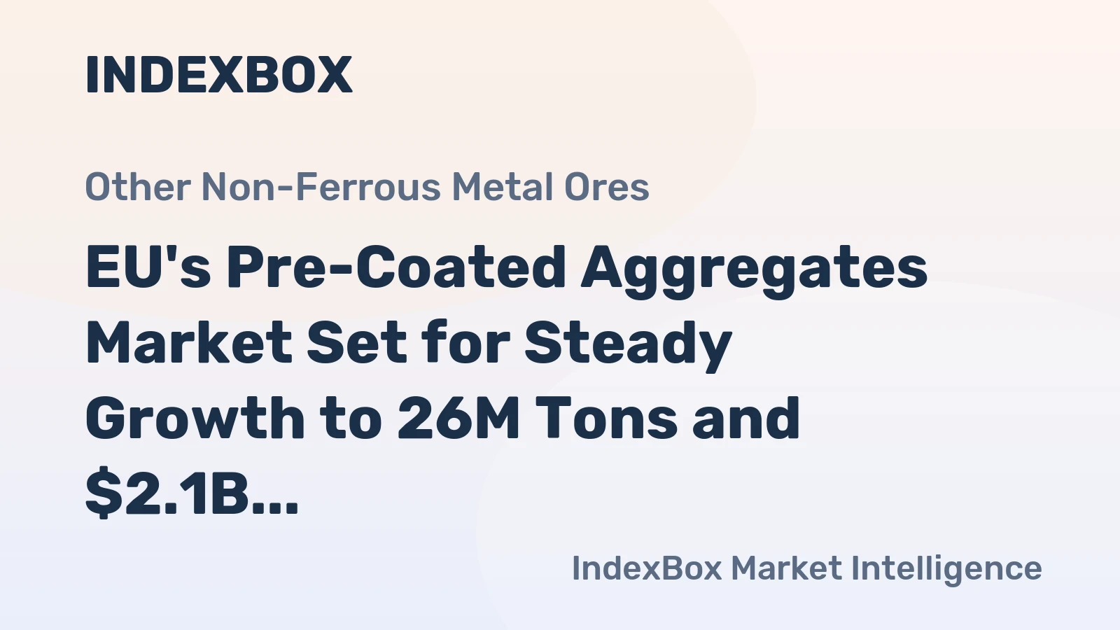 EU's Pre-Coated Aggregates Market Set for Steady Growth to 26M Tons and $2.1B by 2035
