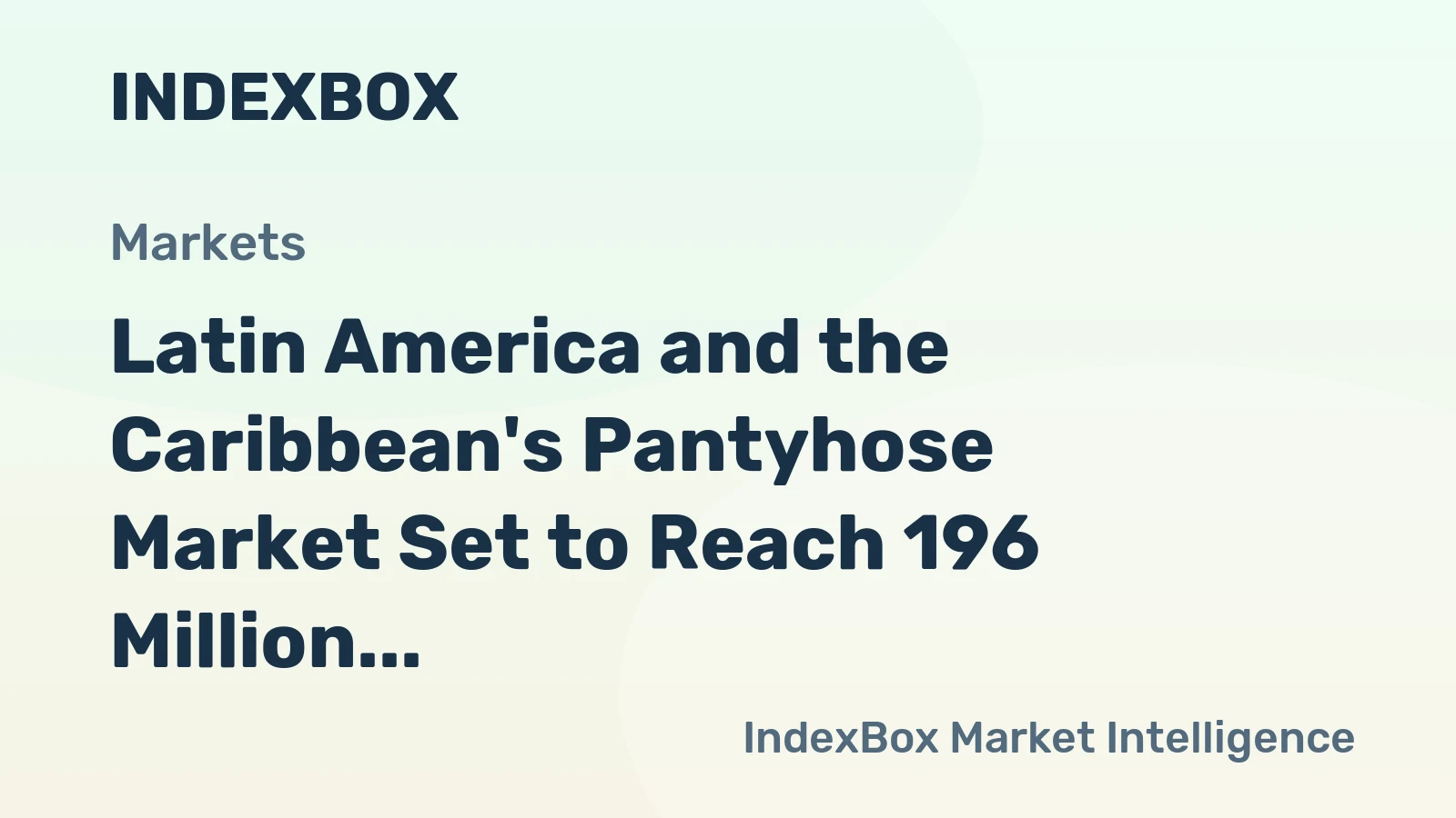 Latin America and the Caribbean's Pantyhose Market Set to Reach 196 Million Pairs Valued at $6.1 Billion by 2035